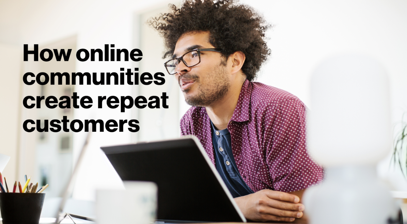 Small Business Digital Alliance How Online Communities Create Repeat ...
